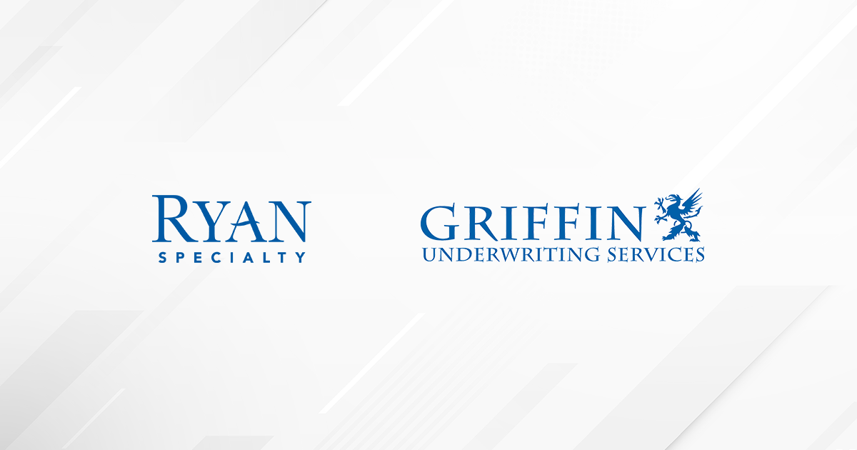 Ryan Specialty Completes Acquisition of Griffin Underwriting Services ...