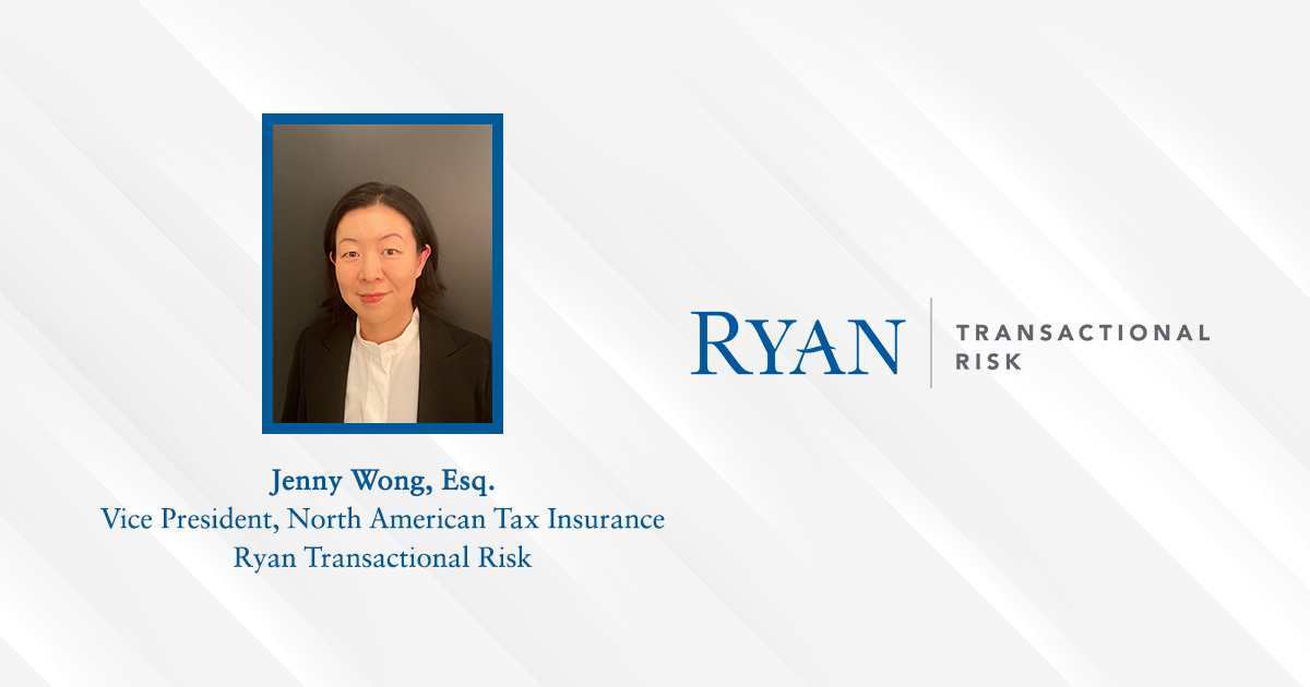 Jenny Wong Joins the Tax Insurance Team at Ryan Transactional Risk ...