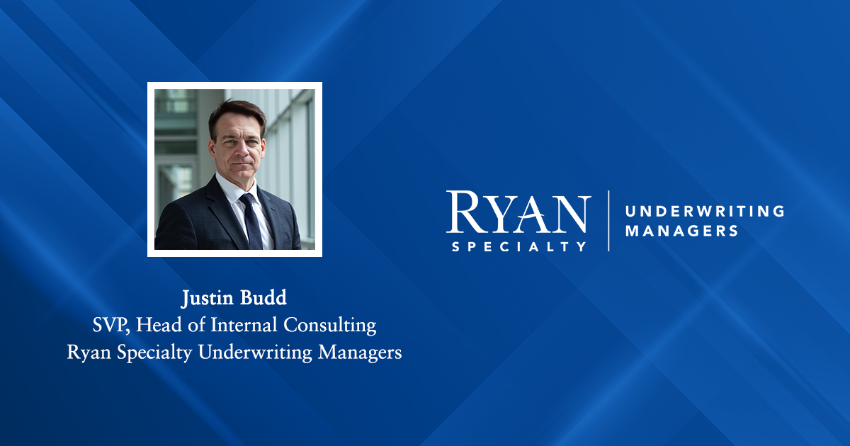 Justin Budd Joins Ryan Specialty Underwriting Managers as SVP, Head of ...